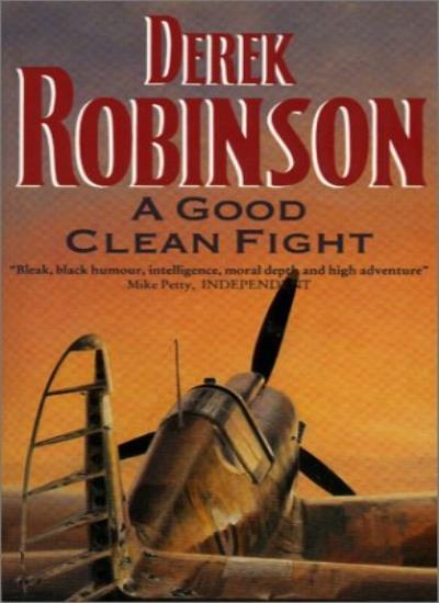 A Good Clean Fight By Derek Robinson. 9780006476054 | eBay UK