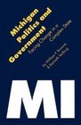 Michigan Politics and Government: Facing Change in a Complex State ...