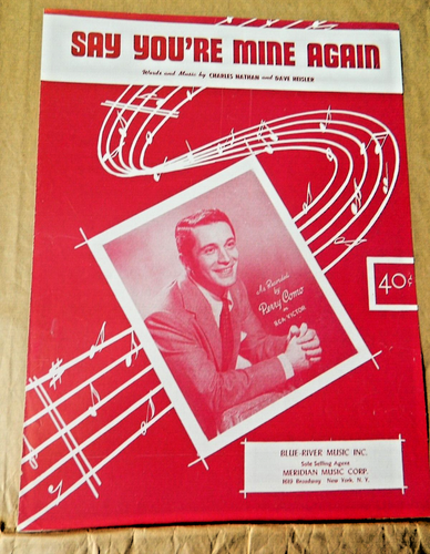Sheet Music SAY YOU'RE MINE AGAIN Perry Como 1953 Nathan Heisler | eBay