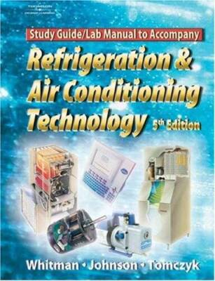 Refrigeration and Air Conditioning Technology: Study GuideLab Manua ...