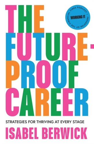 The Future-Proof Career by Isabel Berwick (Hardback Book) 9780008607722 ...