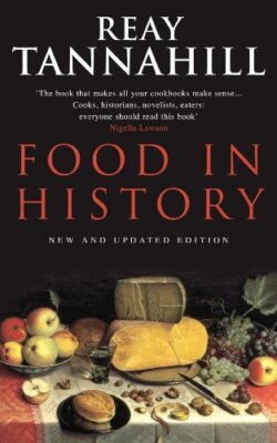 Food In History By REAY TANNAHILL. 9780747267966 | eBay