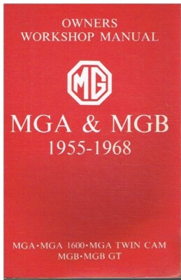 MG MGA & MGB ROADSTER / GT COUPE (1955-68) OWNERS WORKSHOP MANUAL | eBay