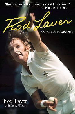 Rod Laver : An Autobiography by Rod Laver and Larry Writer (2016 ...
