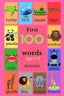 First 100 Words Age 1-3 Animals: 100 Words by Deschner, Lewis ...
