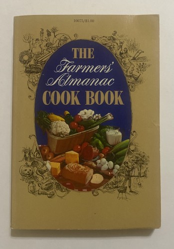 The Farmers Almanac Cook Book Third Printing February 1967 Recipes ...