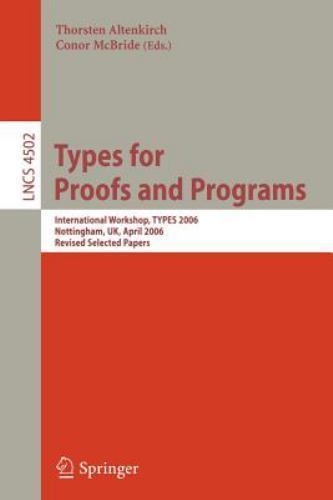 Lecture Notes in Computer Science Ser.: Types for Proofs and Programs ...