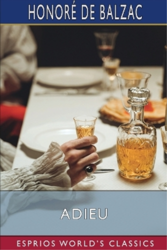 Honoré de Balzac Adieu (Esprios Classics) (Poche) 9798211528536 | eBay