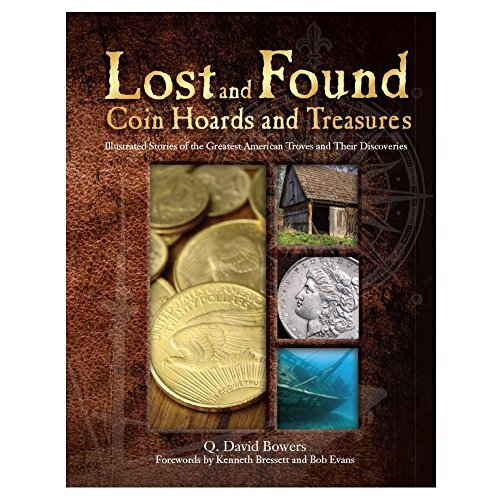LOST AND FOUND COIN HOARDS AND TREASURES: ILLUSTRATED By Q. David ...