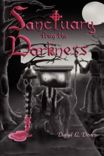 Sanctuary from the Darkness by David Dozer (2003, Trade Paperback) for ...