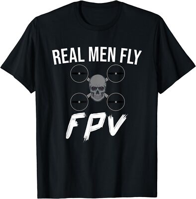 NEW LIMITED Drone Pilot Real Men Fly FPV T-Shirt | eBay