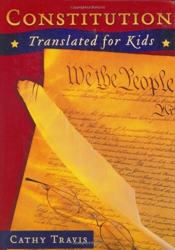 CONSTITUTION TRANSLATED FOR KIDS By Cathy Travis - Hardcover **BRAND ...