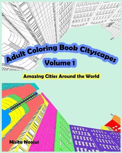 Adult Coloring Book Cityscapes Volume 1: Amazing Cities Around the ...