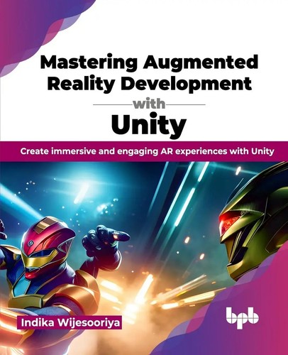 Mastering Augmented Reality Development with Unity Indika Wijesooriya Buch 2023 9355518331 | eBay.de