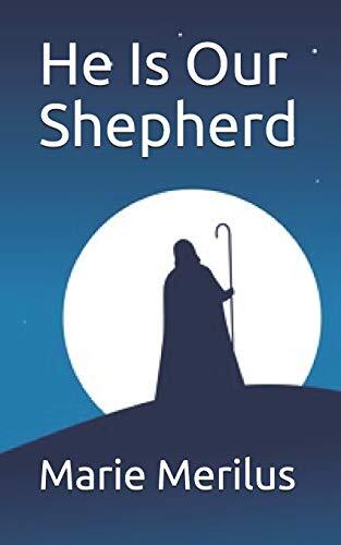 HE IS OUR SHEPHERD By Marie S. Merilus **BRAND NEW** 9781515148463 | eBay