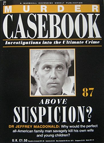 Above Suspicion: Dr Jeffrey Macdonald by Murder Casebook Book The Fast ...