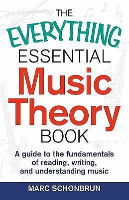 The Everything Essential Music Theory Book: A Guide to the Fundamentals ...