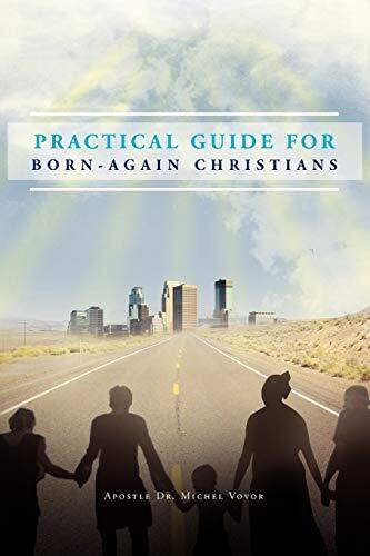 Practical Guide for Born-Again Christians 9781462859573| eBay