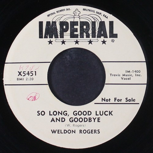 WELDON ROGERS: so long, good luck and goodbye / trying to get to you ...