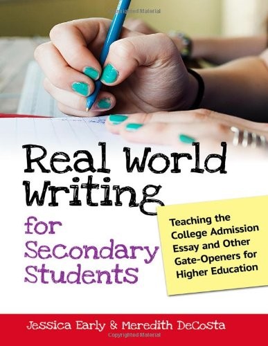 REAL WORLD WRITING FOR SECONDARY STUDENTS: TEACHING THE By Meredith NEW ...