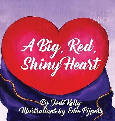 Big, Red, Shiny Heart by Jodi Kelly (2021, Hardcover) for sale online ...