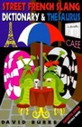 Street French Slang Dictionary & Thesaurus by David Burke: Used ...
