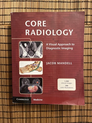 Core Radiology : A Visual Approach to Diagnostic Imaging by Jacob ...