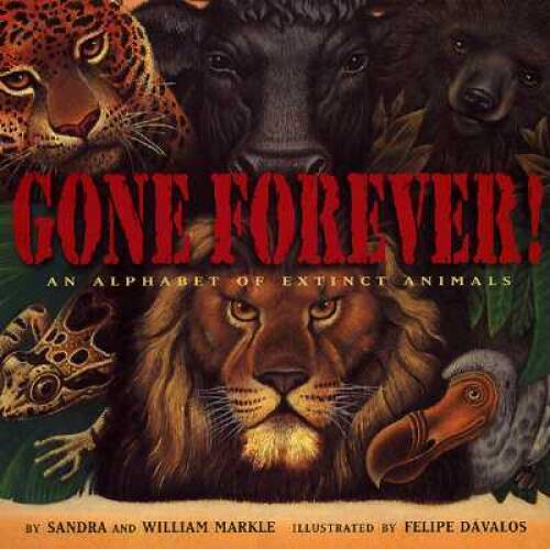 Gone Forever: An Alphabet Of Extinct Animals - Hardcover - GOOD ...