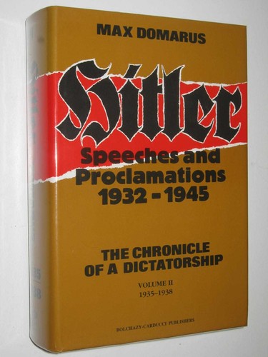 Hitler: Speeches and Proclamations 1932-1945 by Max Domarus Hardcover ...