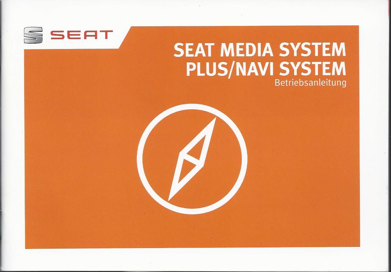 SEAT MEDIA SYSTEM PLUS / NAVI SYSTEM Betriebsanleitung 2013 Handbuch RN ...
