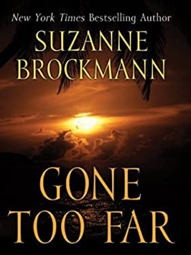 Gone Too Far Hardcover Suzanne Brockmann 9781587245510| eBay