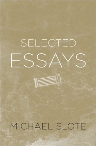 Selected Essays by Michael Slote (2009, Hardcover) for sale online | eBay