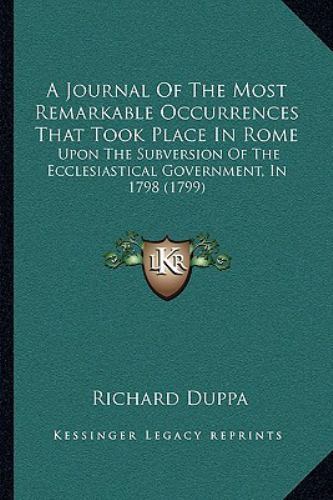 Journal of the Most Remarkable Occurrences That Took Place in Rome ...