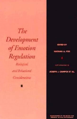 The Development of Emotion Regulation: Biological and Behavioral ...