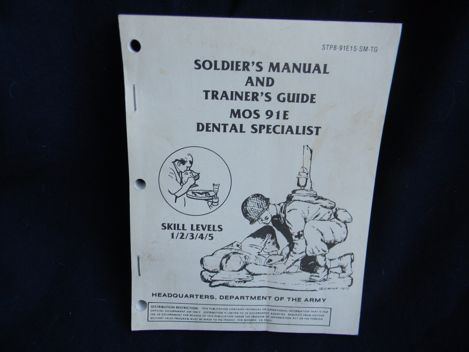 1985 STP 8-91E15-SM-TG SOLDIERS MANUAL & TRAINING GUIDE MOS 91E Dental ...