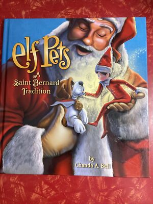 Elf Pets® : A St. Bernard Tradition by Chanda Bell (2016, Hardcover ...