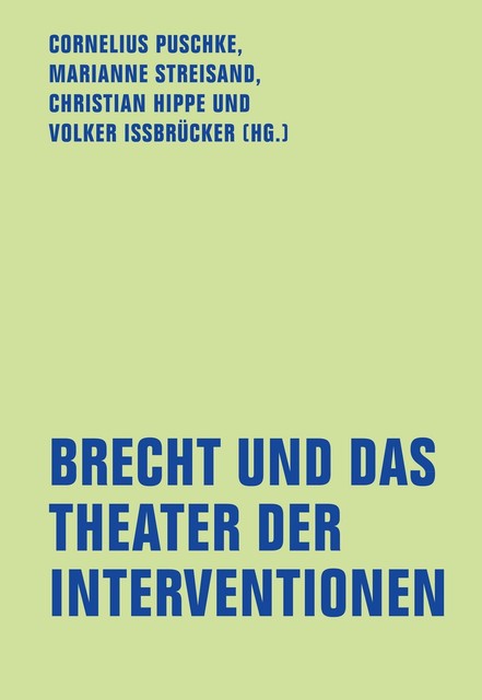 Brecht und das Theater der Interventionen von Cornelius Puschke ...