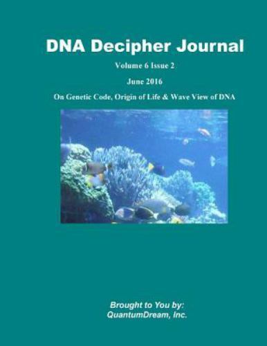 DNA Decipher Journal Volume 6 Issue 2 : On Genetic Code, Origin of Life ...