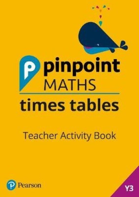 Pinpoint Maths Times Tables Year 3 Teacher Activity Book by Janine ...