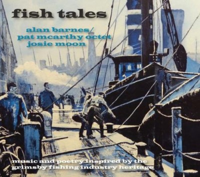 Alan Barnes, Pa Fish Tales: Music & Poetry Inspired By the Grim (CD ...