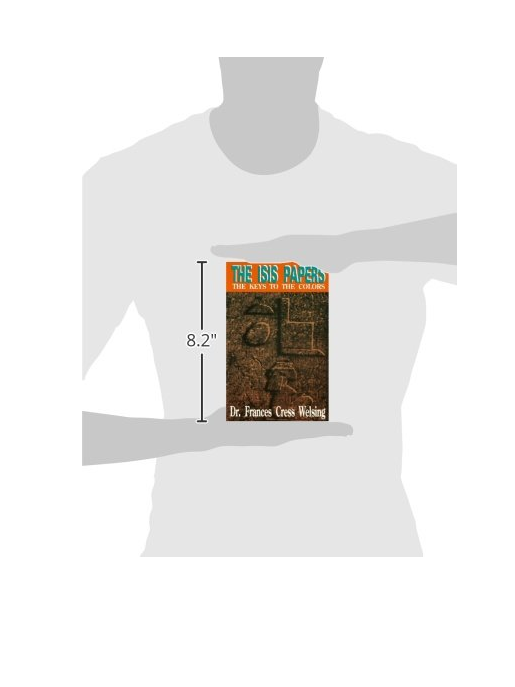 The Isis Papers : The Keys to the Colors by Frances C. Welsing (1991 ...