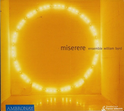 ALLEGRI, SCARLATTI, LEO miserere ENSEMBLE WILLIAM BYRD, GRAHAM O'REILLY ...