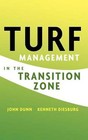 Turf Management in the Transition Zone by John Dunn: Used 9780471476092 ...