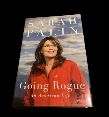 Going Rogue : An American Life by Sarah Palin (2009, Hardcover ...