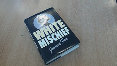 White Mischief by Fox, James Hardback Book The Fast Free Shipping | eBay