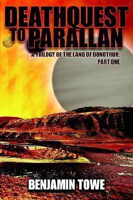 Deathquest to Parallan : A Trilogy of the Land of Donothor: Part One by ...