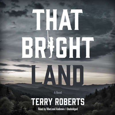 That Bright Land by Terry Roberts 2016 Unabridged CD 9781504772754 ...