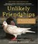 Unlikely Friendships : 47 Remarkable Stories from the Animal Kingdom by ...