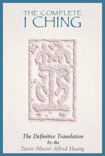 Complete I Ching : The Definitive Translation by the Taoist Master ...