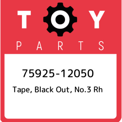 75925-12050 Toyota Tape, black out, no.3 rh 7592512050, New Genuine OEM ...